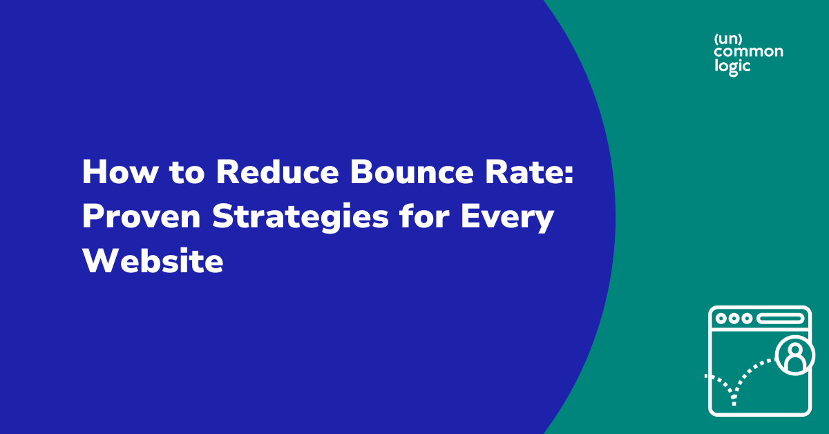 How to Reduce Bounce Rate: Proven Strategies for Every Website | (un ...