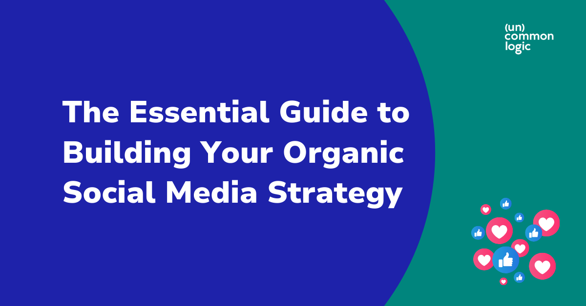 The Essential Guide to Building Your Organic Social Media Strategy ...